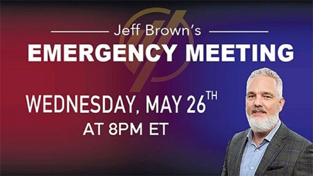 Jeff Brown's Emergency Meeting is May 26th - What Is All About?